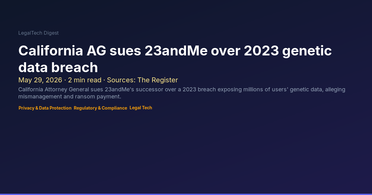 California AG sues 23andMe over 2023 genetic data breach | LegalTech Digest