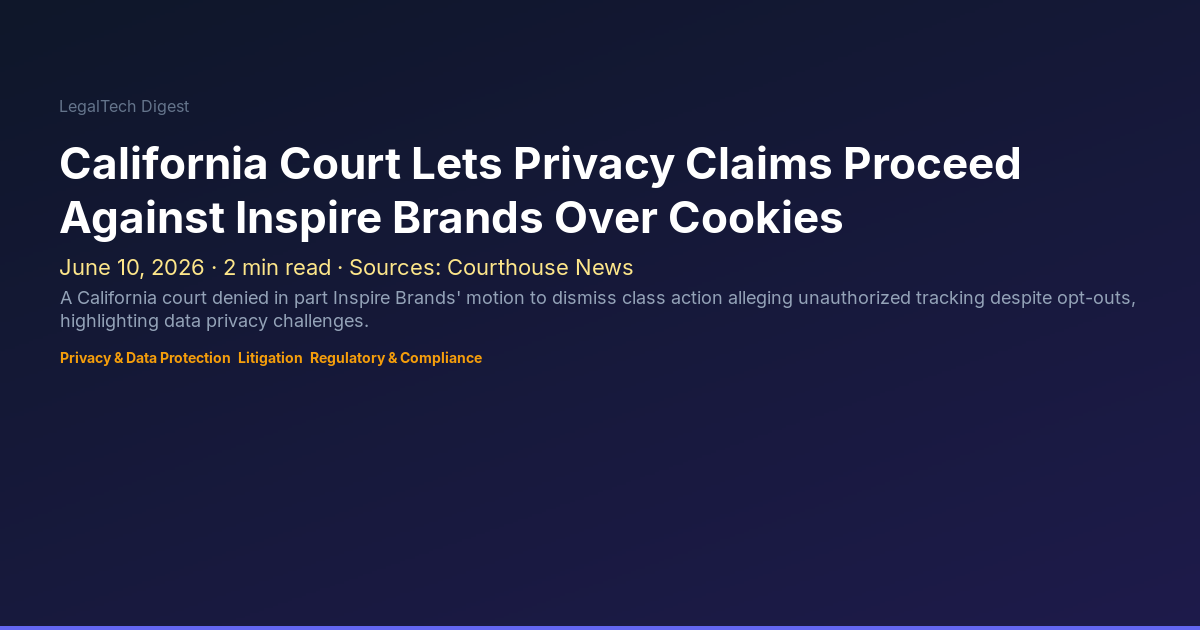 California Court Lets Privacy Claims Proceed Against Inspire Brands ...