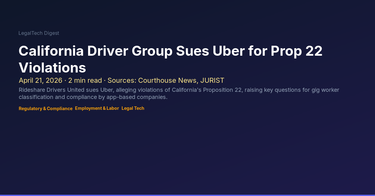 California Driver Group Sues Uber for Prop 22 Violations | LegalTech Digest