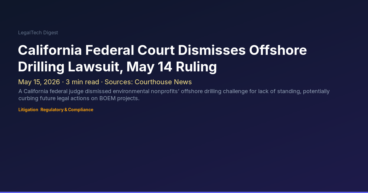California Federal Court Dismisses Offshore Drilling Lawsuit, May 14 ...