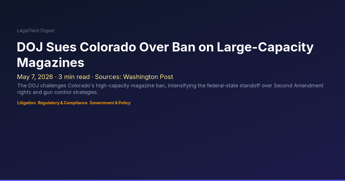 DOJ Sues Colorado Over Ban on Large-Capacity Magazines | LegalTech Digest