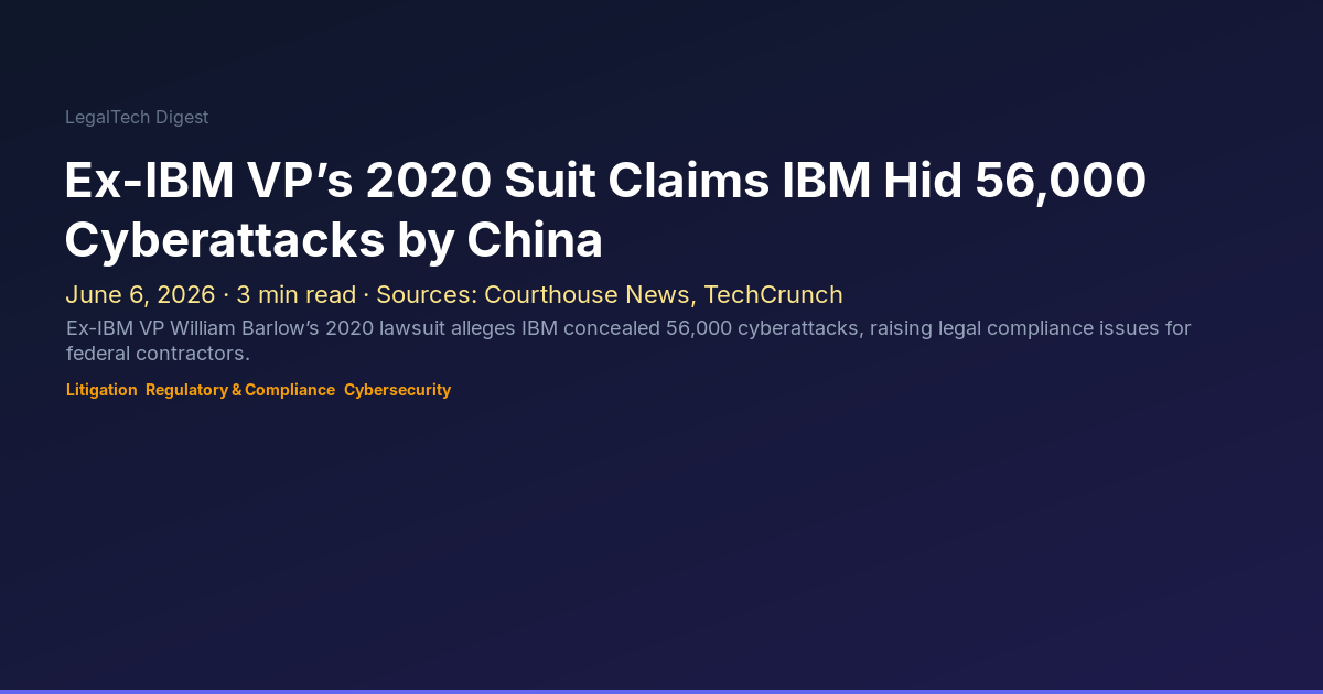 Ex-IBM VP’s 2020 Suit Claims IBM Hid 56,000 Cyberattacks by China ...