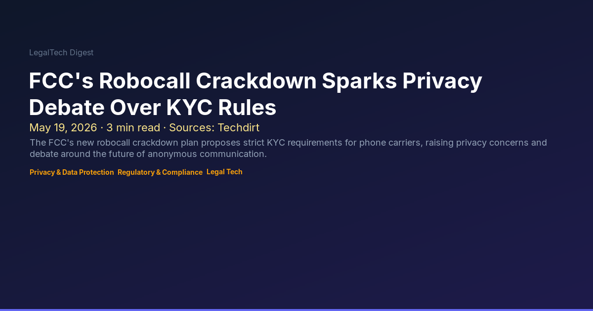 FCC's Robocall Crackdown Sparks Privacy Debate Over KYC Rules ...