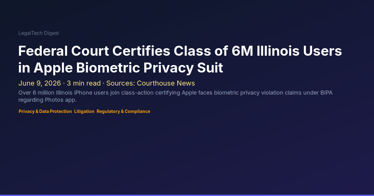 Federal Court Certifies Class of 6M Illinois Users in Apple Biometric ...