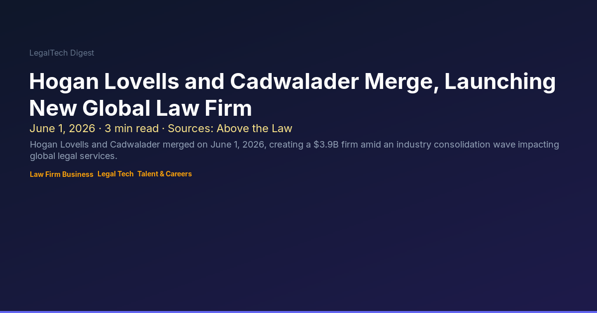 Hogan Lovells and Cadwalader Merge, Launching New Global Law Firm ...