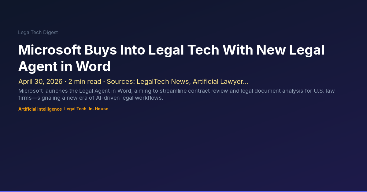 Microsoft Buys Into Legal Tech With New Legal Agent in Word | LegalTech ...