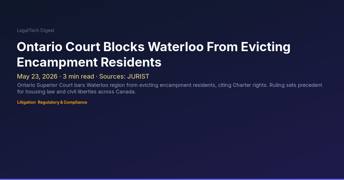 Ontario Court Blocks Waterloo From Evicting Encampment Residents ...