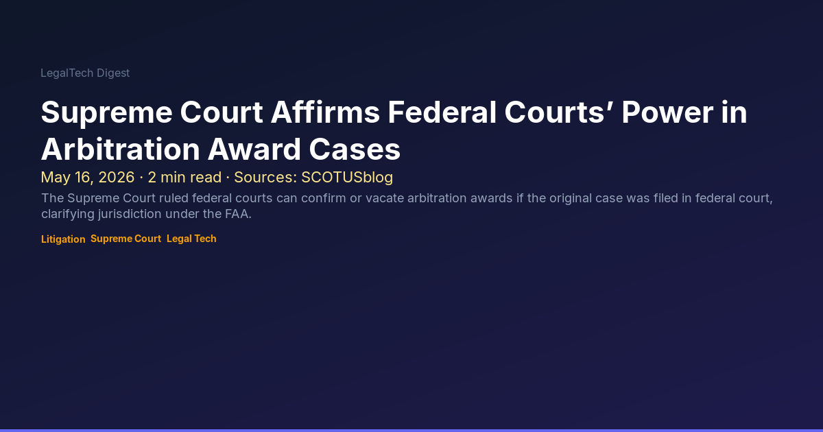 Supreme Court Affirms Federal Courts’ Power in Arbitration Award Cases ...