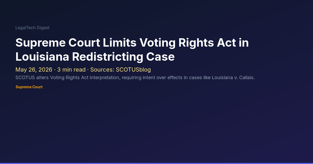 Supreme Court Limits Voting Rights Act in Louisiana Redistricting Case ...
