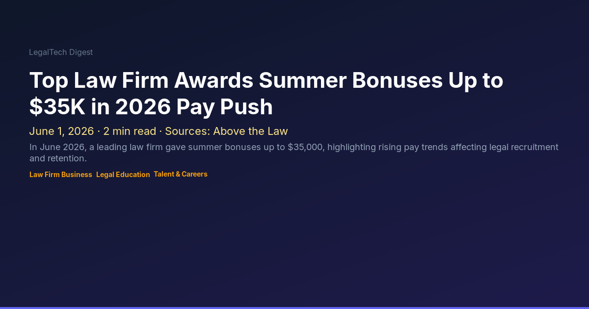 Top Law Firm Awards Summer Bonuses Up to $35K in 2026 Pay Push ...