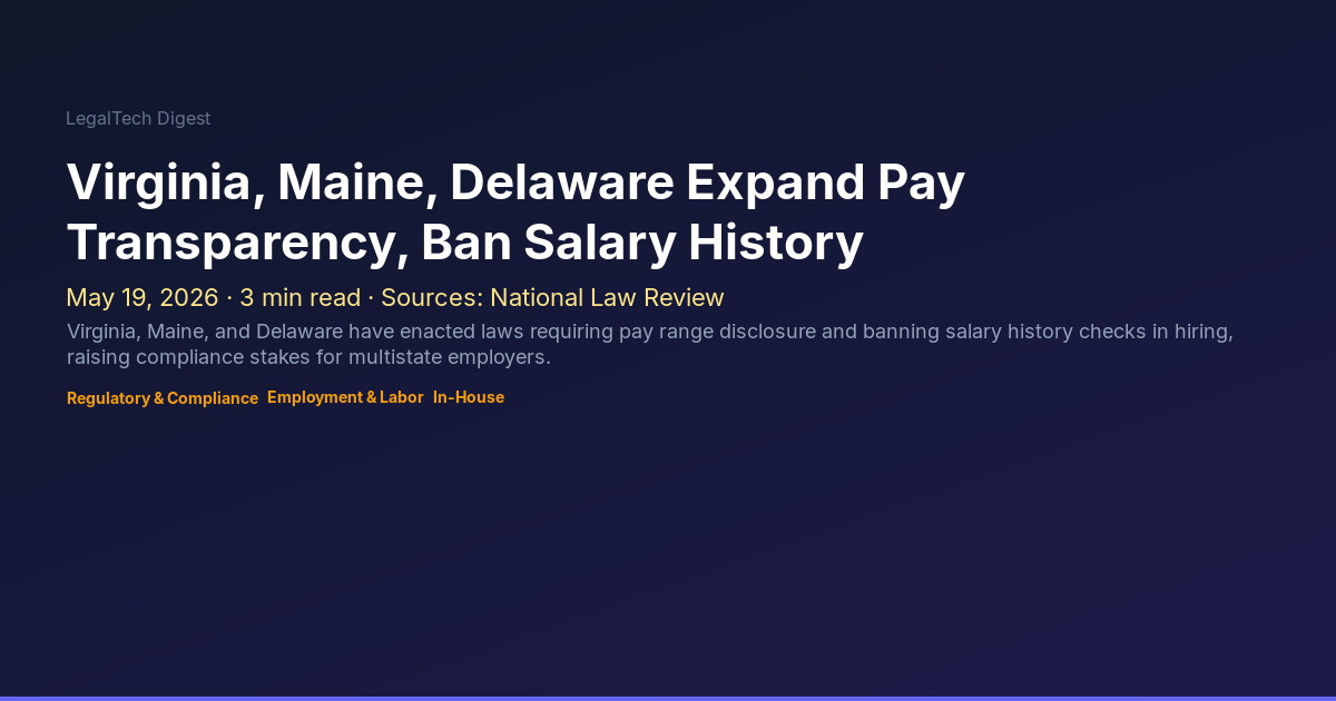 Virginia, Maine, Delaware Expand Pay Transparency, Ban Salary History ...